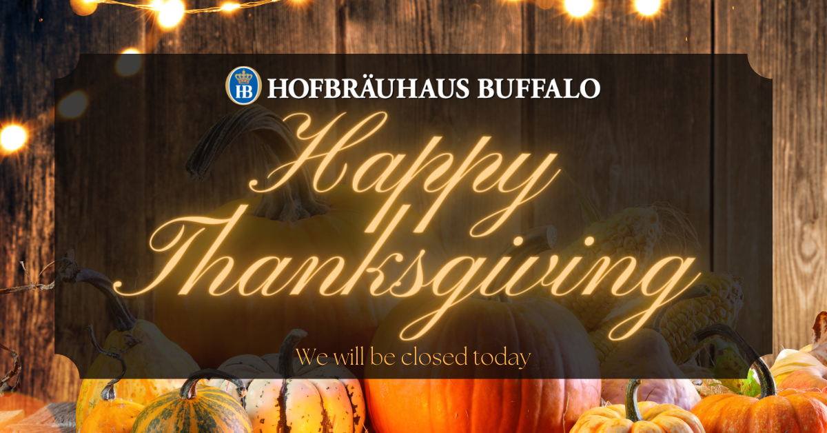 Thanksgiving Day - Hofbräuhaus Buffalo