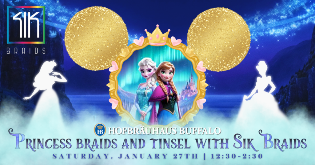 Princess Braids and Tinsel with Sik Braids! - Hofbräuhaus Buffalo