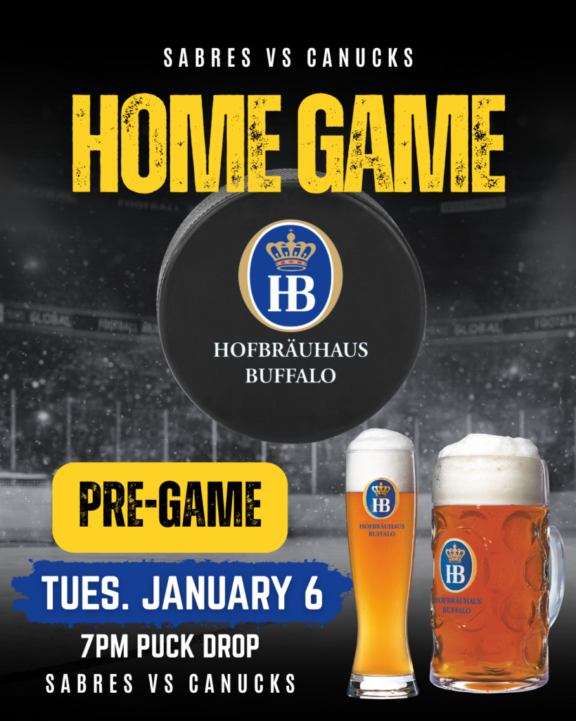 WE ARE OPEN! Sabres Pre Game at our HAUS! - Hofbräuhaus Buffalo